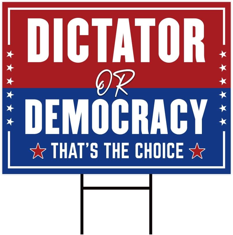 Dictator or Democracy Yard Sign – Voila Print Inc