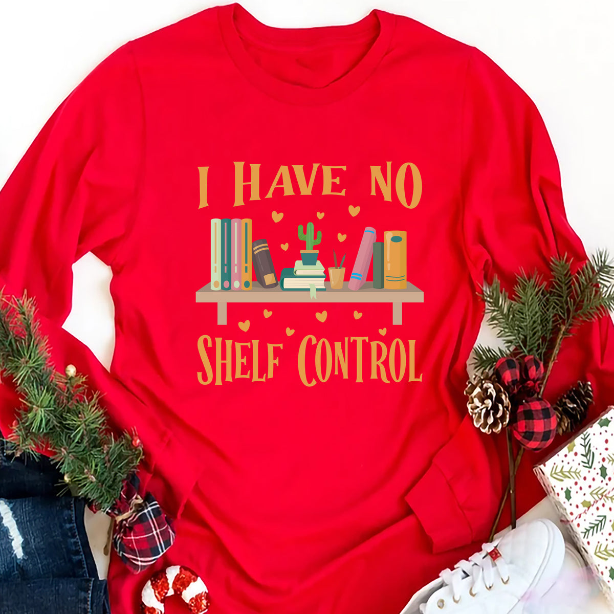 I Have No Shelf Control Long Sleeve Shirt, Librarian Shirt – Voila ...