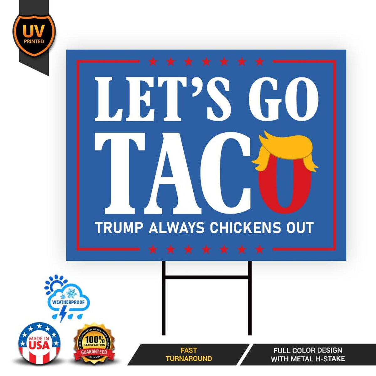Taco - Trump Always Chickens Out Protest Yard Sign - Resist Hate, Anti ...