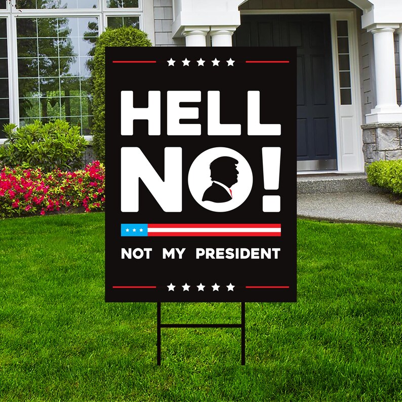 Not My President Yard Sign - Resist Hate Lawn Sign, Anti-Trump Sign, R ...