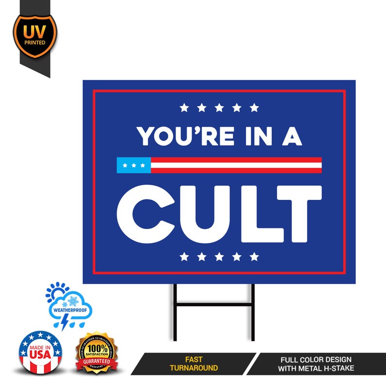 You're In A Cult Yard Sign - Resist Hate Lawn Sign, Anti-Trump Sign, R ...