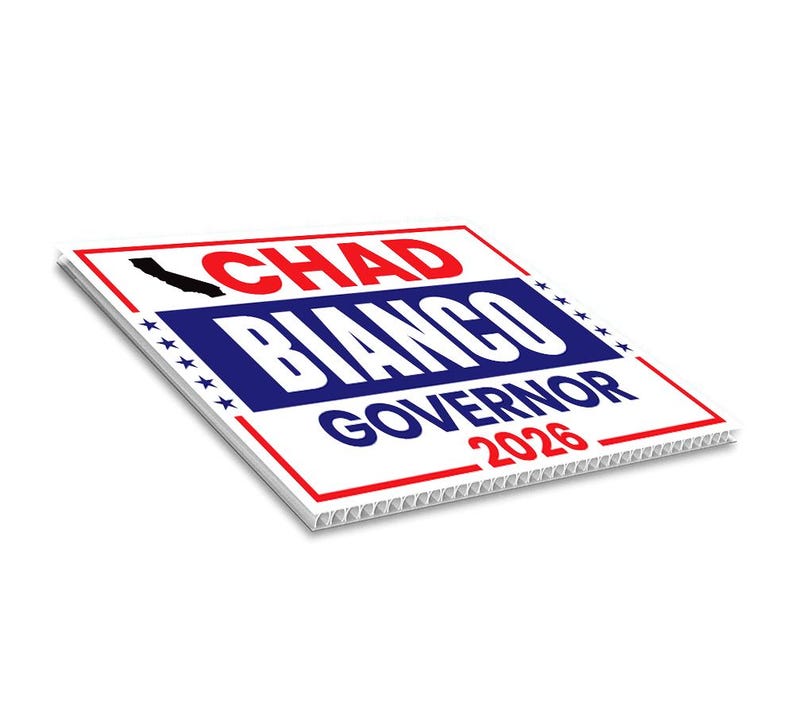 Chad Bianco For California Governor 2026 Yard Sign, Corrugated Plastic ...