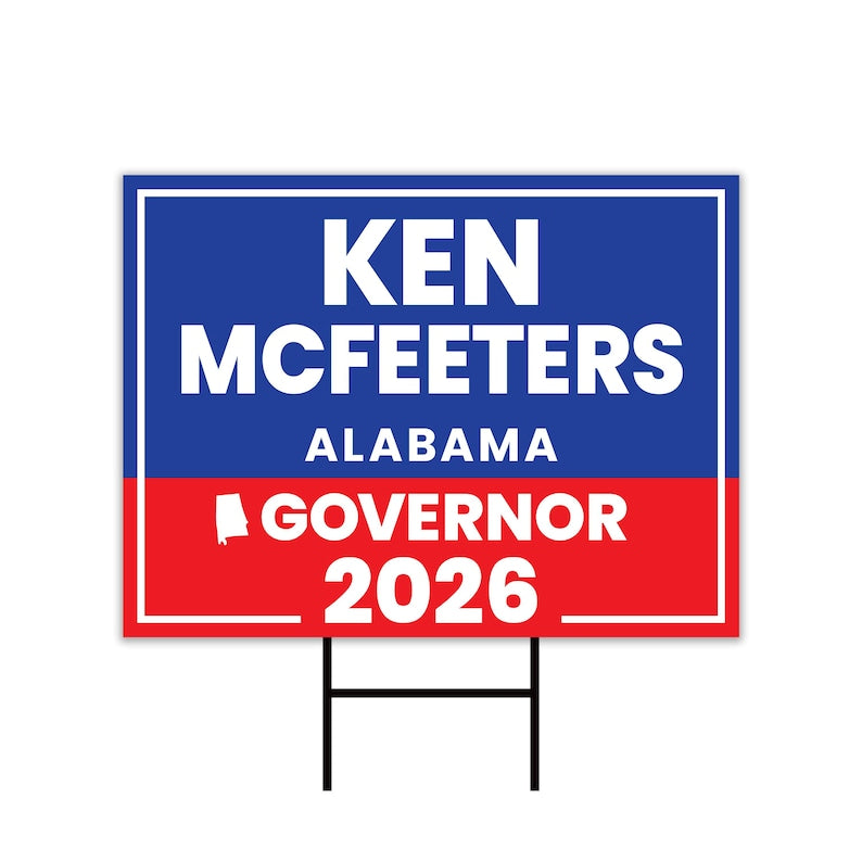 Ken McFeeters For Alabama Governor 2026 Yard Sign, Corrugated Plastic ...