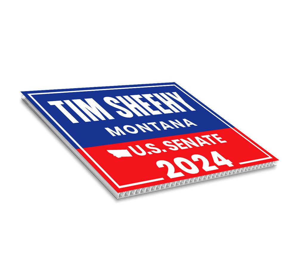 Tim Sheehy US Senate Yard Sign - Coroplast US Senate Election Montana ...