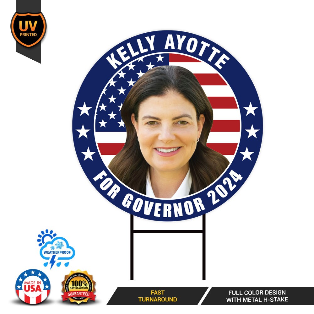 Kelly Ayotte For New Hampshire Governor Yard Sign - Coroplast 2024 Gov ...