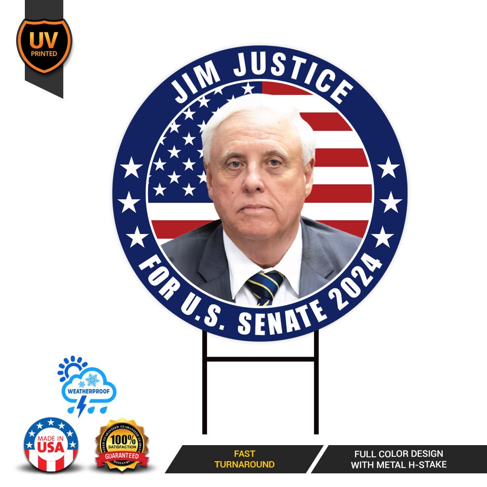 Jim Justice US Senate Yard Sign - Coroplast US Senate Election West Vi ...