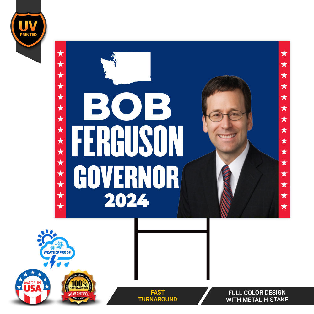 Bob Ferguson For Washington Governor Yard Sign - Coroplast 2024 Govern ...
