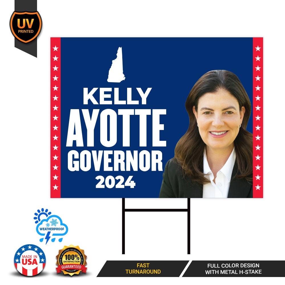 Kelly Ayotte For New Hampshire Governor Yard Sign - Coroplast 2024 Gov ...