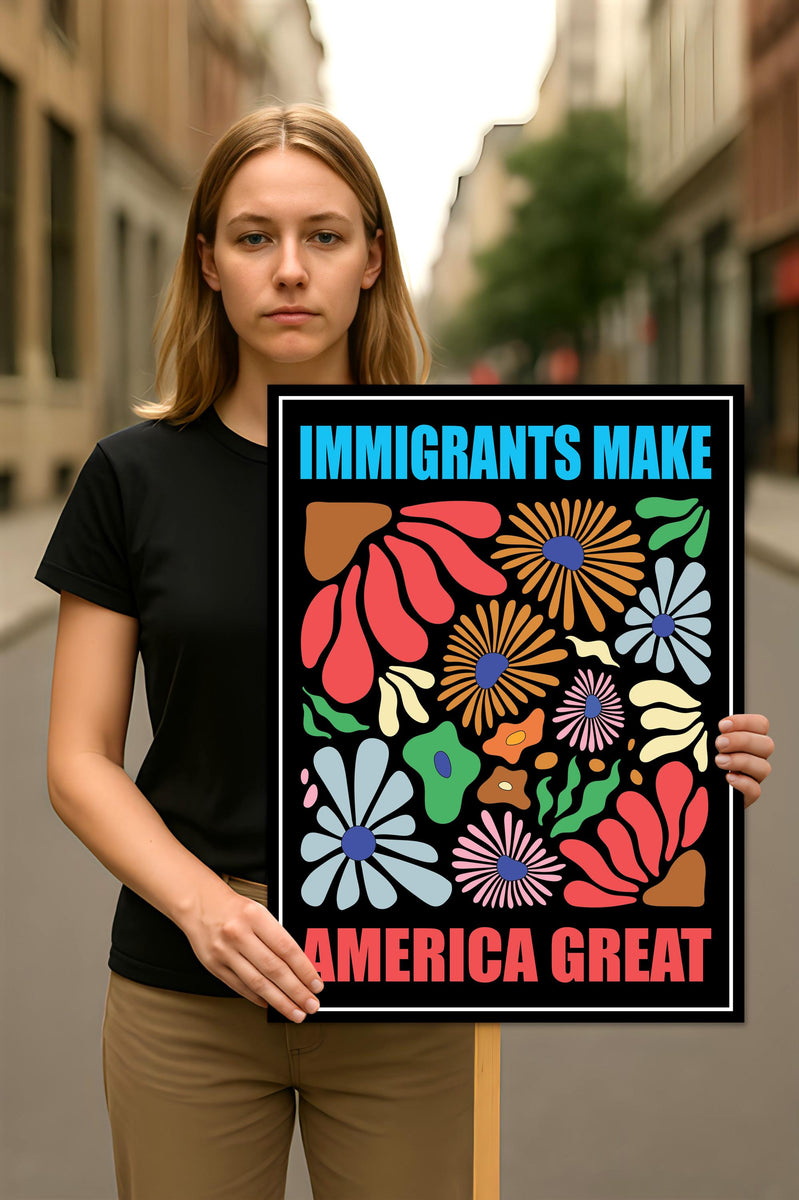Immigrants Make America Great Resist Protest Sign, Anti-Trump, Politic ...