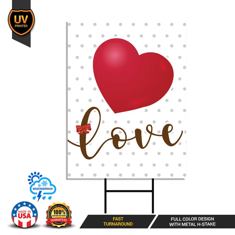Valentine's Day Love Yard Sign – Voila Print Inc